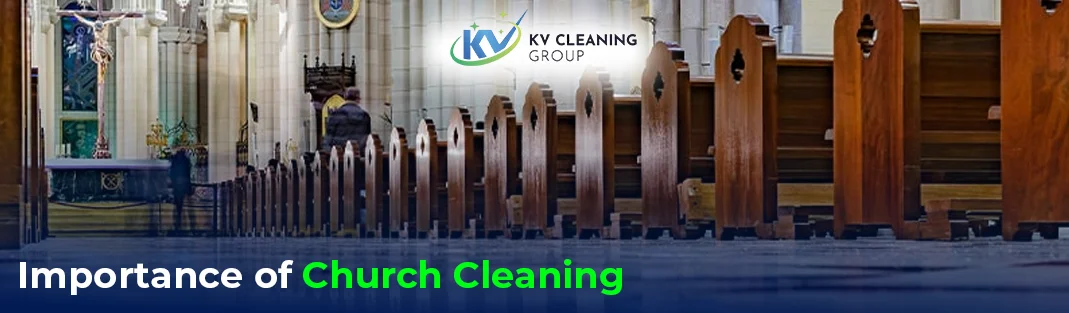 Importance of Church Cleaning for Community Spaces